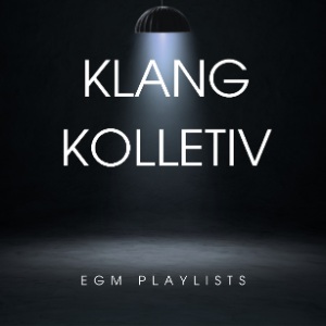 KLANG KOLLEKTIV (German Music) : Spotify Playlist [Submit Music Here ...