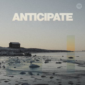 Anticipate (Ambient / Garage / Electronic) : Spotify Playlist [Submit Music Here] • Soundplate.com