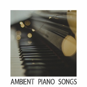 Ambient Piano Songs : Spotify Playlist [Submit Music Here] • Soundplate.com