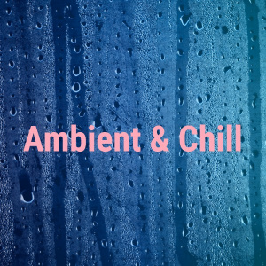 Ambient & Chill : Spotify Playlist [Submit Music Here] • Soundplate.com