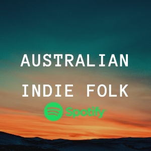 Australian Indie Folk : Spotify Playlist [Submit Music Here ...