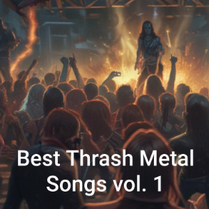 Best Thrash Metal Songs Vol.1 : Spotify Playlist [Submit Music Here ...