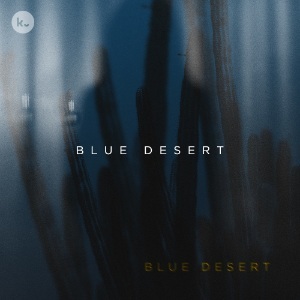 Blue Desert : Spotify Playlist [Submit Music Here] • Soundplate.com