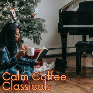 Calm Coffee Classicals (Classical / Piano) : Spotify Playlist [Submit ...