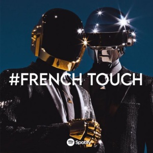 French Touch : Spotify / Deezer Playlist [Submit Music Here ...