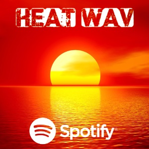 Heat Wav : Spotify Playlist [Submit Music Here] • Soundplate.com