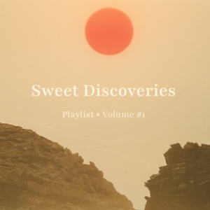 Sweet Discoveries #1 :: Summer Vibes (House / Electronic) : Spotify Playlist [Submit Music Here ...