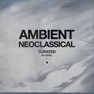 Ambient/Neoclassical Selected Works : Spotify Playlist [Submit Music Here] • Soundplate.com