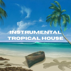 Tropical House Instrumentals for Focus : Spotify Playlist [Submit Music ...