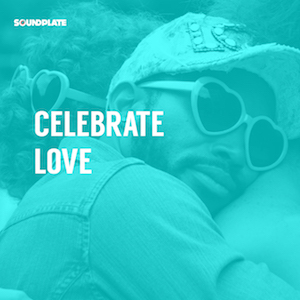 Celebrate Love : Spotify Playlist [Submit Music Here] • Soundplate.com