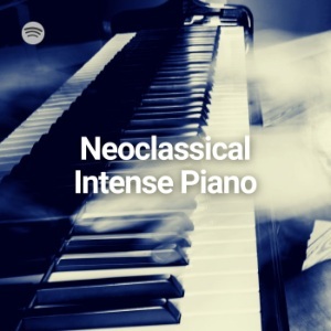 Neoclassical Intense Piano : Spotify Playlist [Submit Music Here] • Soundplate.com