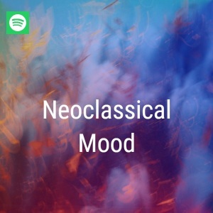 Neoclassical mood : Spotify Playlist [Submit Music Here] • Soundplate.com