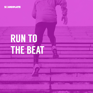 RUN TO THE BEAT : Spotify Playlist [Submit Music Here] • Soundplate.com