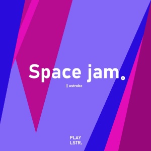 Space jam (House / Electronic) : Spotify Playlist [Submit Music Here] • Soundplate.com