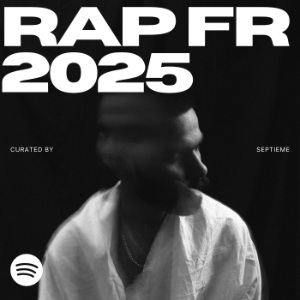 Rap Fr 2025 : Spotify Playlist [Submit Music Here] • Soundplate.com