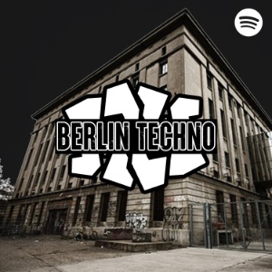 Berlin Techno : Spotify Playlist [Submit Music Here] • Soundplate.com