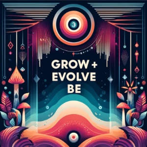 grow | evolve | be with ODESZA, Parra for Cuva, RÜFÜS DU SOL, and more ...