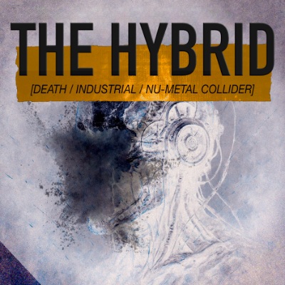 The Hybrid (death, industrial & nu-metal collider) : Spotify Playlist ...